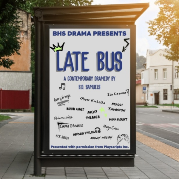Join us for the BHS Drama production Samuels’ Late Bus!